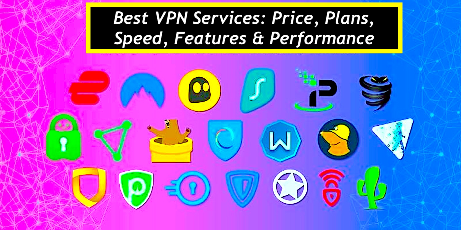 The Best VPN Services of 2025 Price, Plans, Speed, Features ...